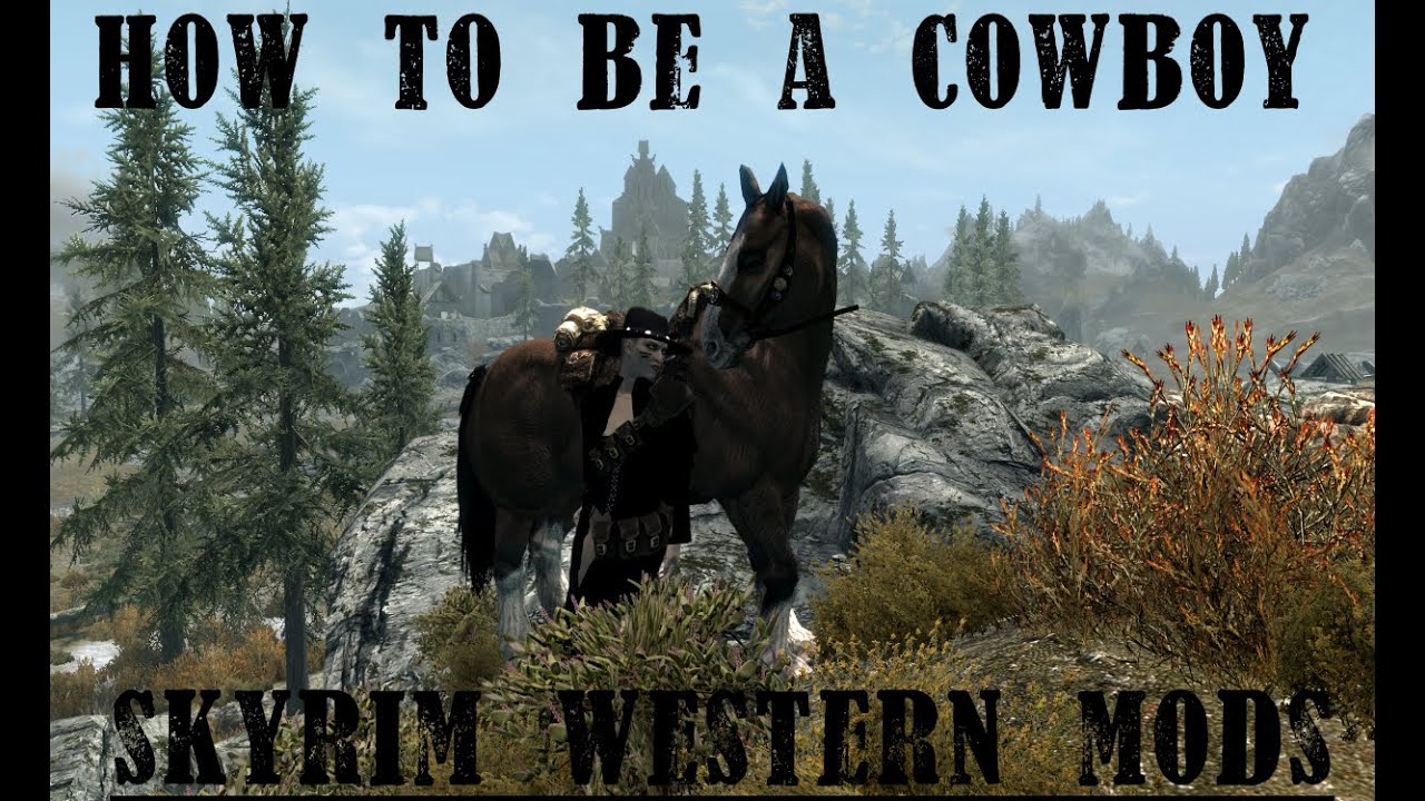 Skyrim Mods Weekly: Wild Western Mods So You Can Be A Cowboy Yeehaw ...