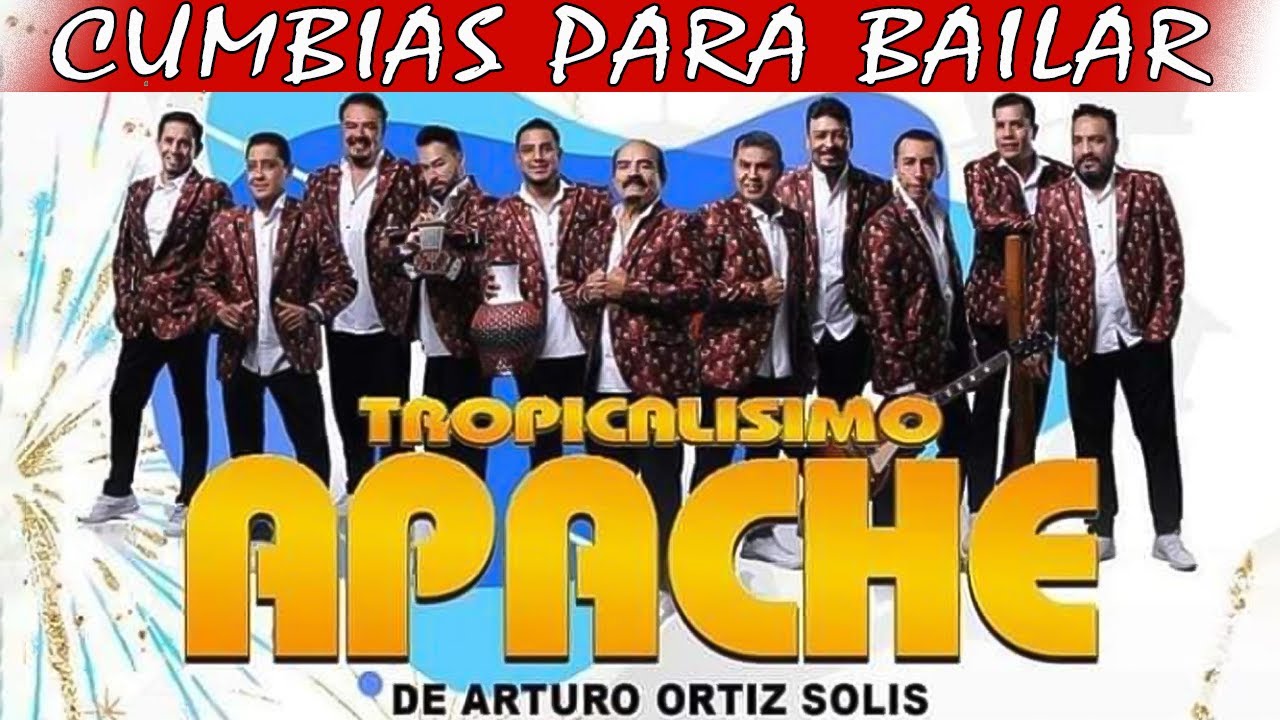 Tropicalisimo Apache Mix Cumbias Para Bailar 2023😊😊😊 - YouTube