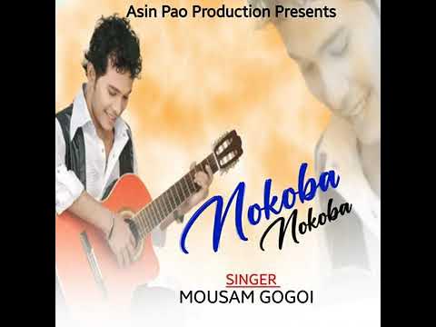 Nokoba Nokoba ||new song ||mousam gogoi 2024 - YouTube