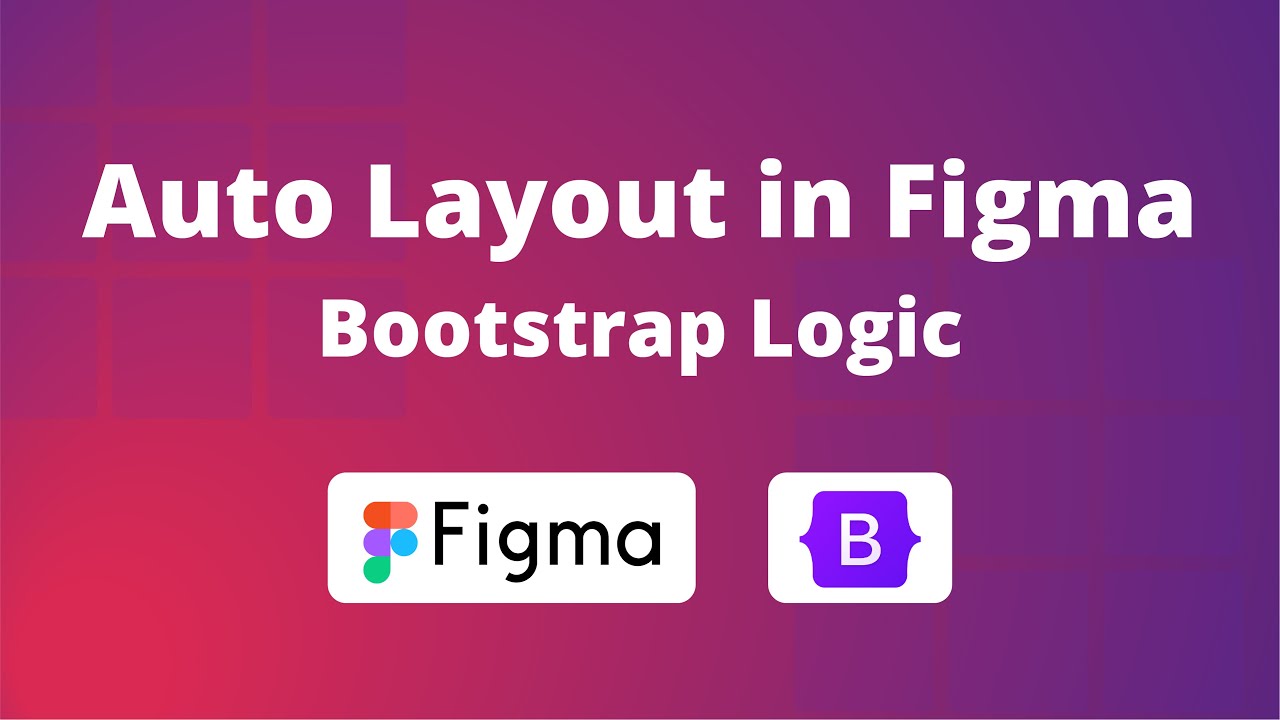Auto Layout in Figma Explained with Bootstrap Logic - YouTube