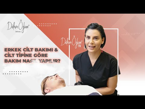 ERKEK CİLT BAKIMI & CİLT TİPİNE GÖRE BAKIM NASIL YAPILIR?