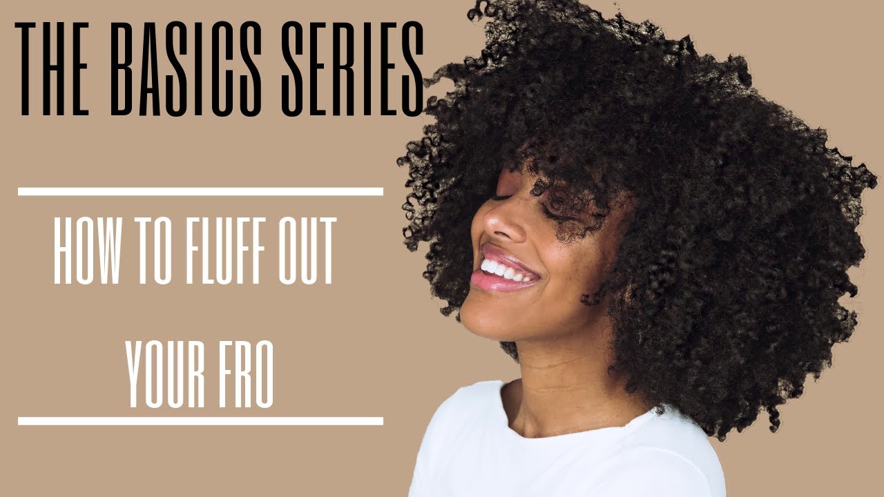 EASY & DETAILED FLUFF OUT OLD WASH & GO ROUTINE || THE BASICS SERIES ...