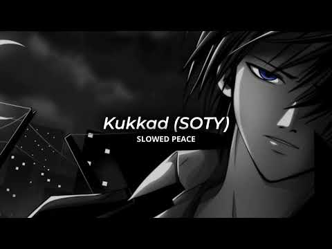 Kukkad - Student of The Year (Perfect Slowed) | Reverb (Bonus) (@SLOWEDPEACE )