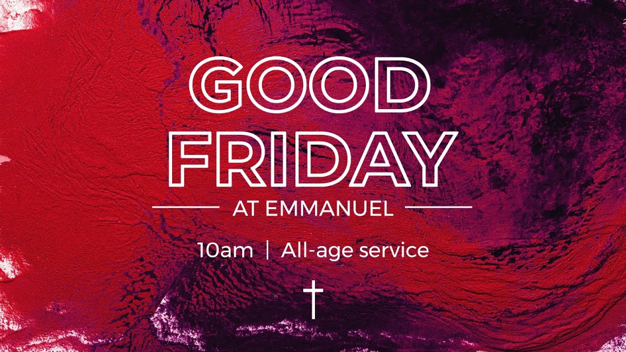 Good Friday - 15th April 2022 - 10:00am - YouTube
