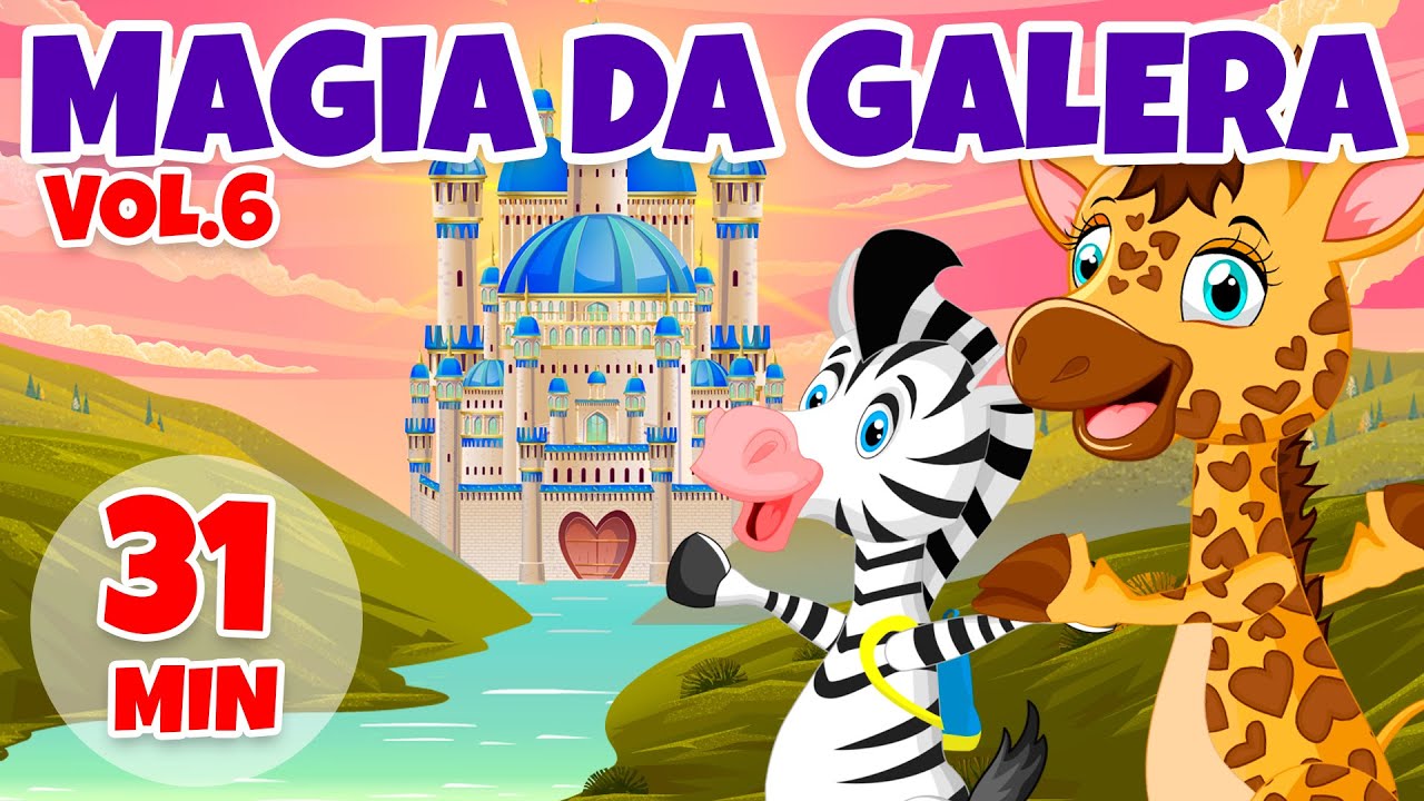 Magia da Galera Vol. 6 - Giramille 31 min | Desenho Animado Musical ...