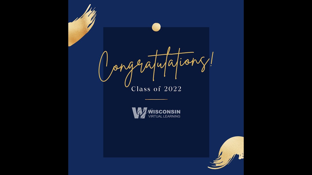 Wisconsin Virtual Learning 2022 Commencement - YouTube