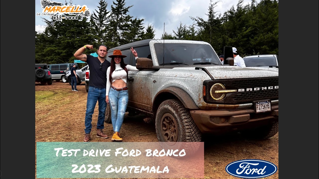 Ford Bronco/ Test Drive 2023 #GUATEMALA - YouTube