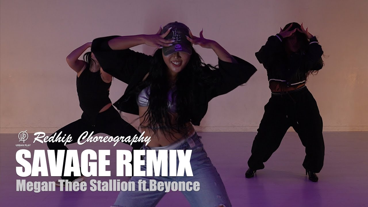 SAVAGE REMIX - Megan Thee Stallion ft.Beyonce / REDHIP Choreography ...