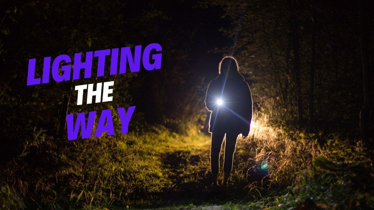 Lighting the Way - YouTube