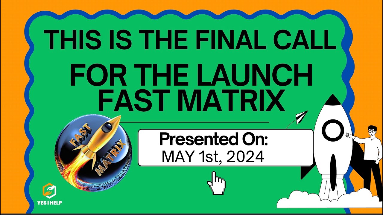 #116 THIS IS THE FINAL CALL - FOR THE LAUNCH OF FAST MATRIX - YouTube
