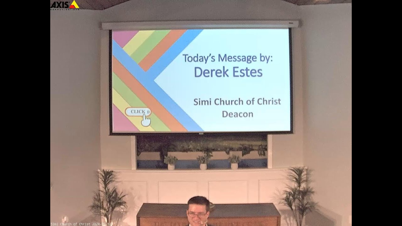 Sabbath by Derek Estes at Simi Church of Christ 20240512 - YouTube