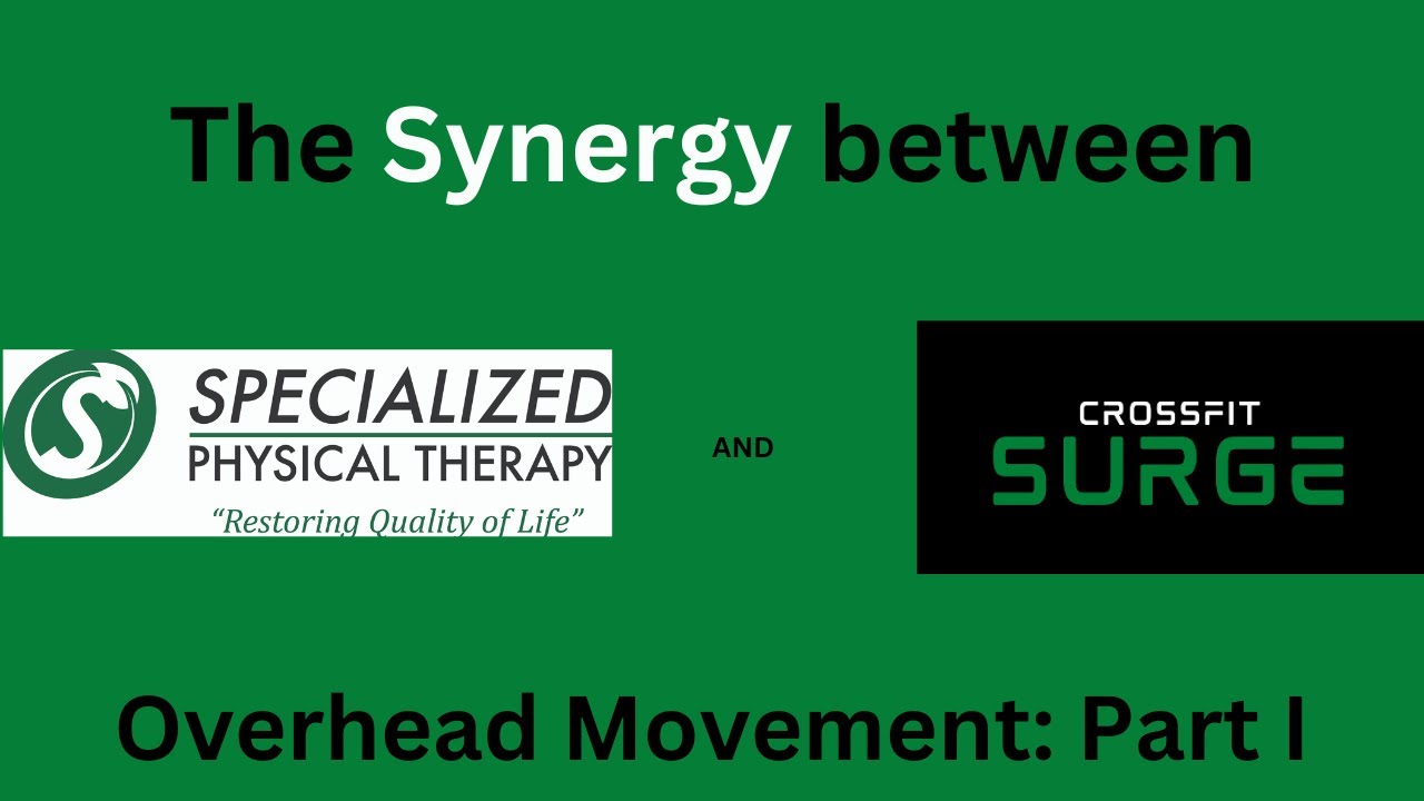 The Synergy between Specialized Physical Therapy and CrossFit Surge ...