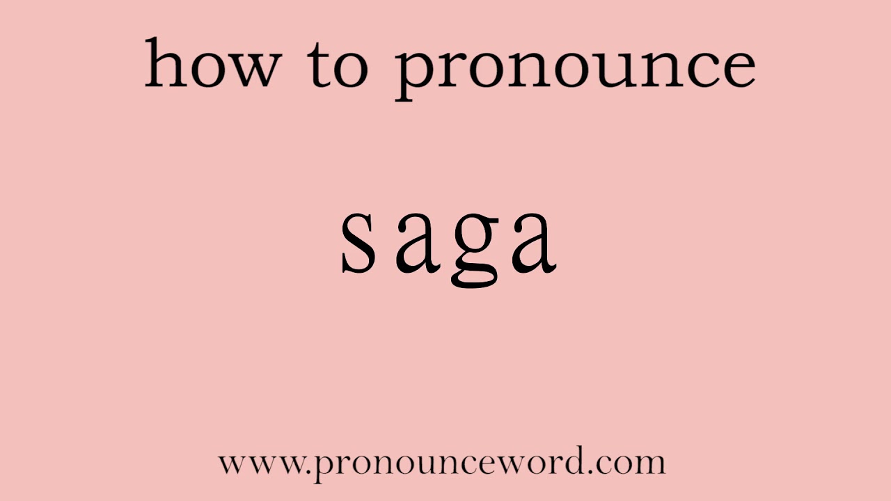 saga. How to pronounce the english word saga .Start with S. Learn from ...