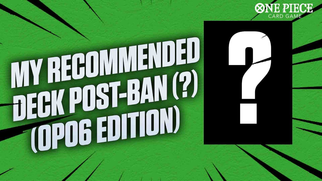 My RECOMMENDED Deck POST-BAN [OP06] [One Piece Card Game] - YouTube