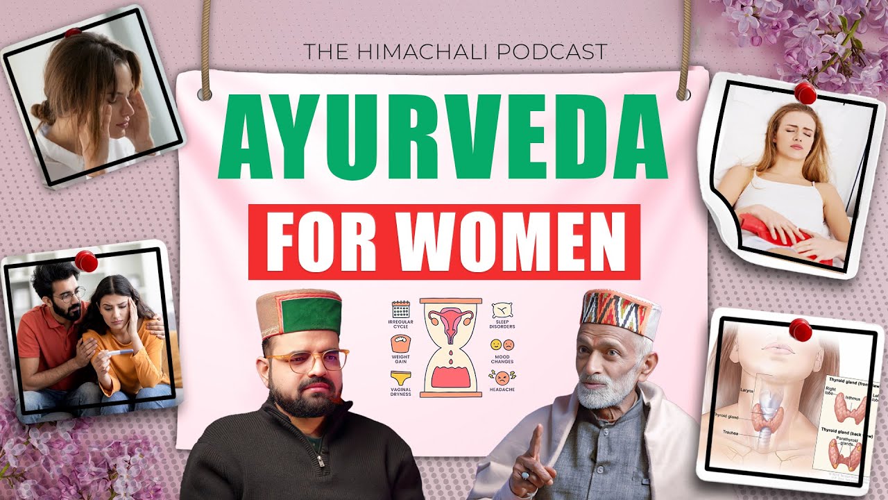 Ayurveda for Women | Vaidya Rajesh Kapoor | THP | EP 65 | Updesh - YouTube