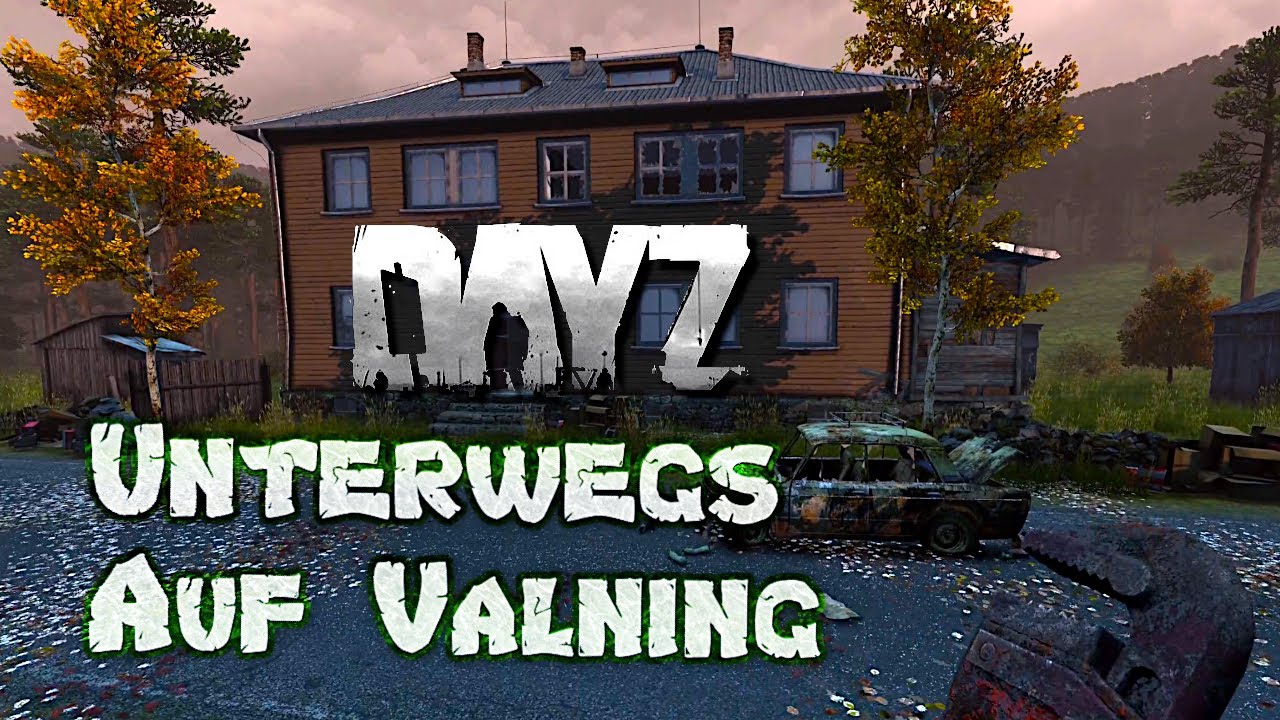 DayZ Valning #01 - Karten 🌍 Erkundung Und Nebenbei Etwas Loot Sammeln ...