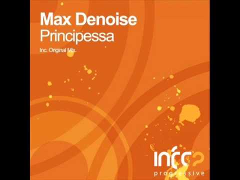 Max Denoise - Principessa (Original Mix) - YouTube