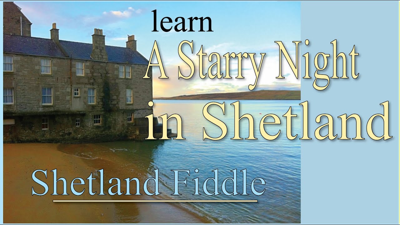 A starry Night in Shetland (fiddle lesson) - YouTube