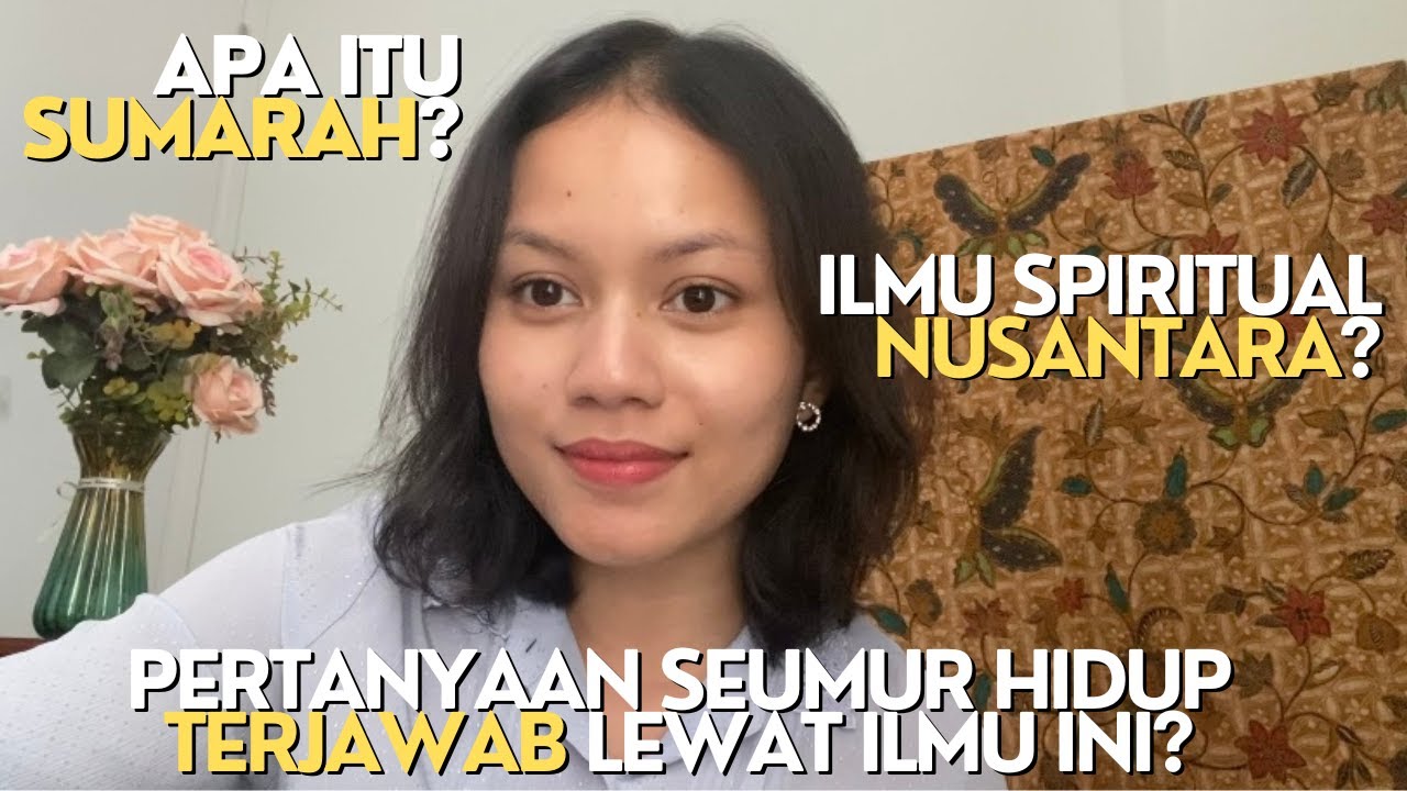 Mengenal SUMARAH: Ilmu Kasunyatan Nusantara, Dengan Cara Meditasi - YouTube
