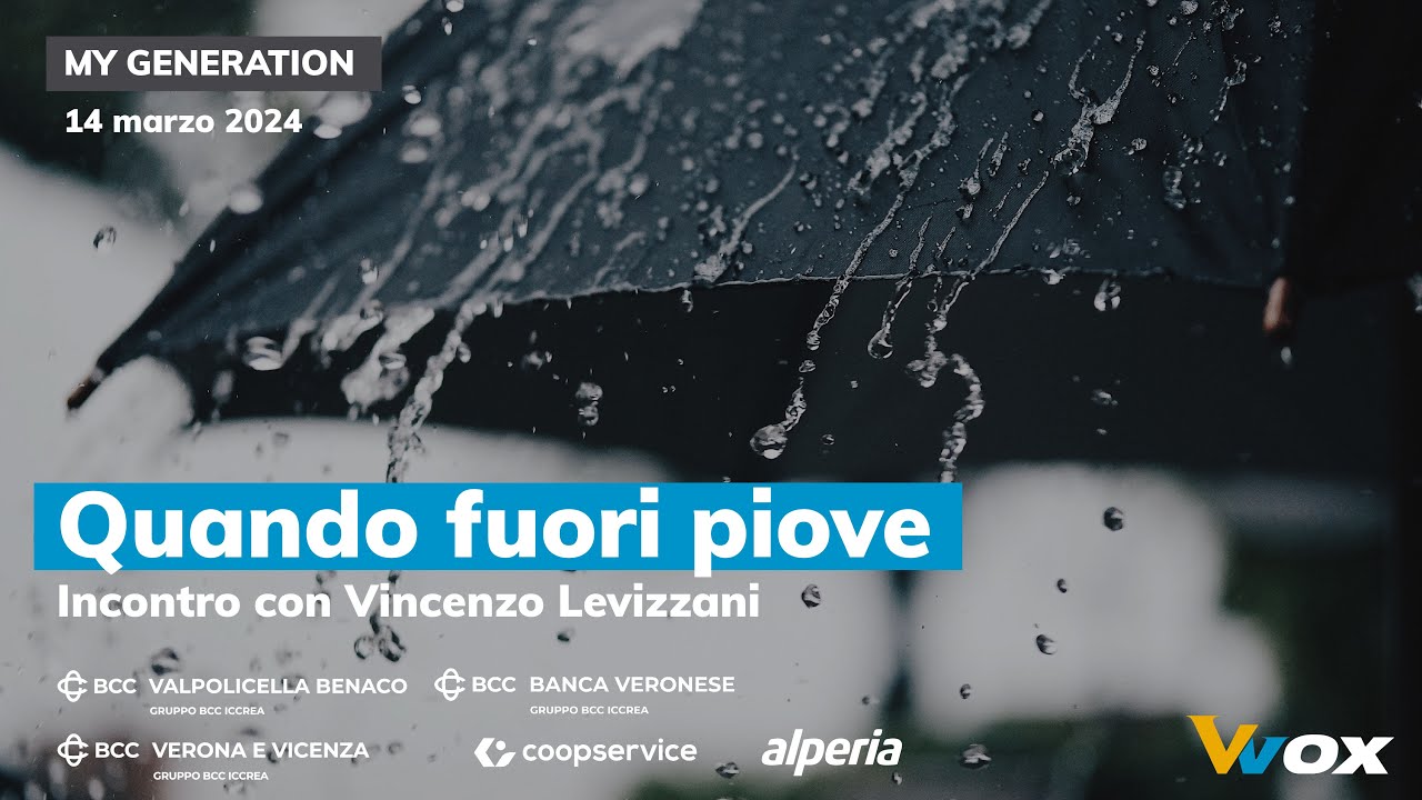 QUANDO FUORI PIOVE. Incontro con Vincenzo Levizzani - YouTube