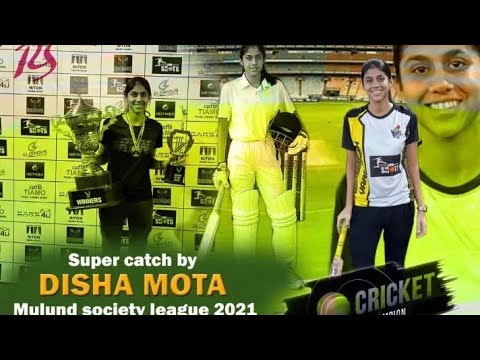 DISHA MOTA !SUPER CATCH! MULUND SOCIETY LEAGUE 2021(MULUND WEST) - YouTube