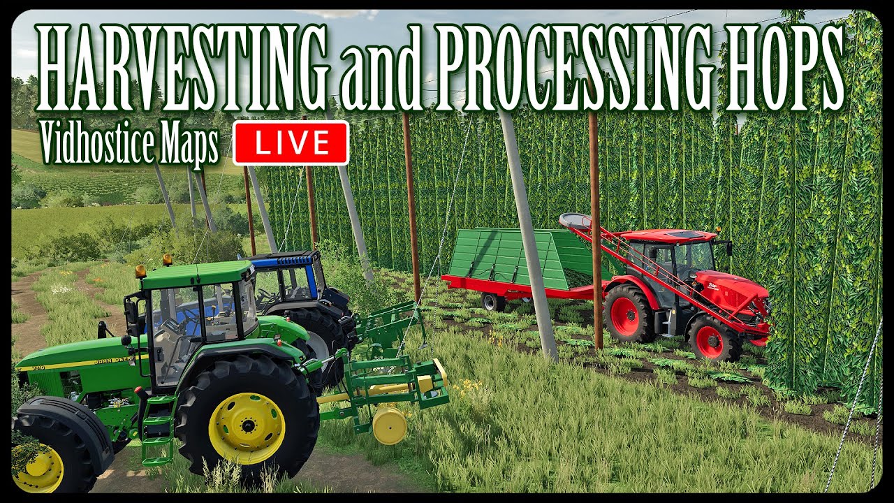 🔴LIVE 🔴 Harvesting and Processing HOPS! - Vidhostice Maps - FS22 - YouTube