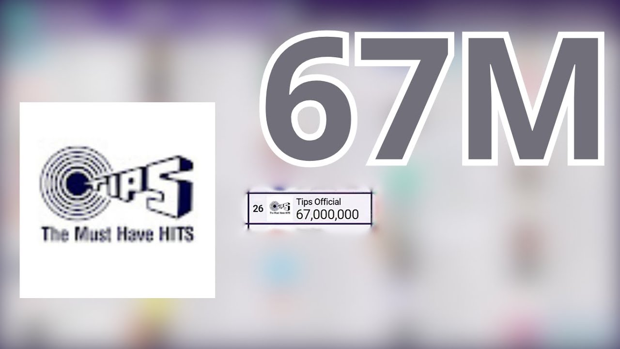 Tips Official Hit 67 Million Subscribers - YouTube