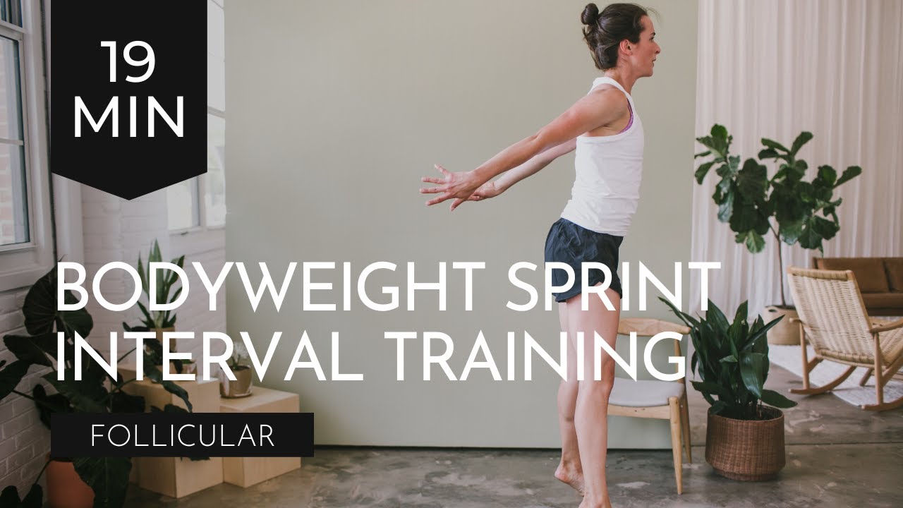 Follicular: Bodyweight Sprint Interval Training For Metabolism Boost ...