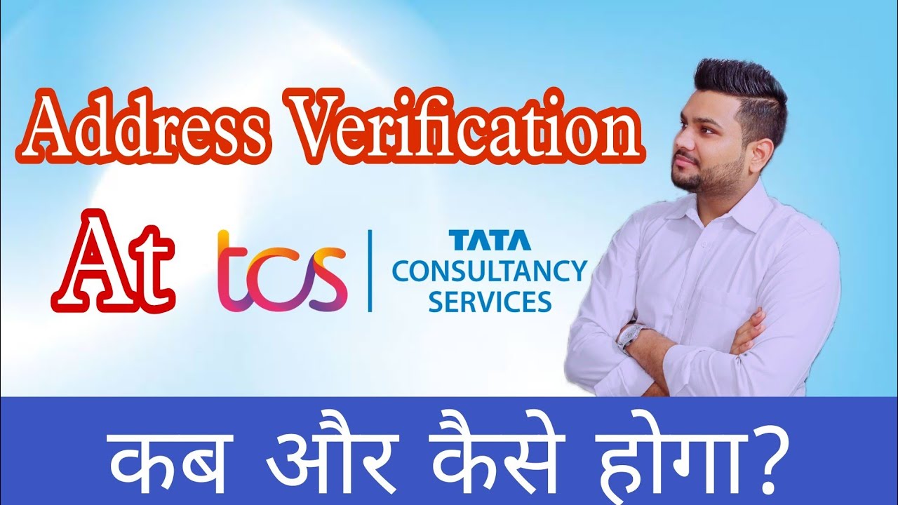 Address Verification At TCS When How TCS Verified Address On Hiring TCS Address address-verification-at-tcs-when-how-tcs-verified-address-on-hiring-tcs-address