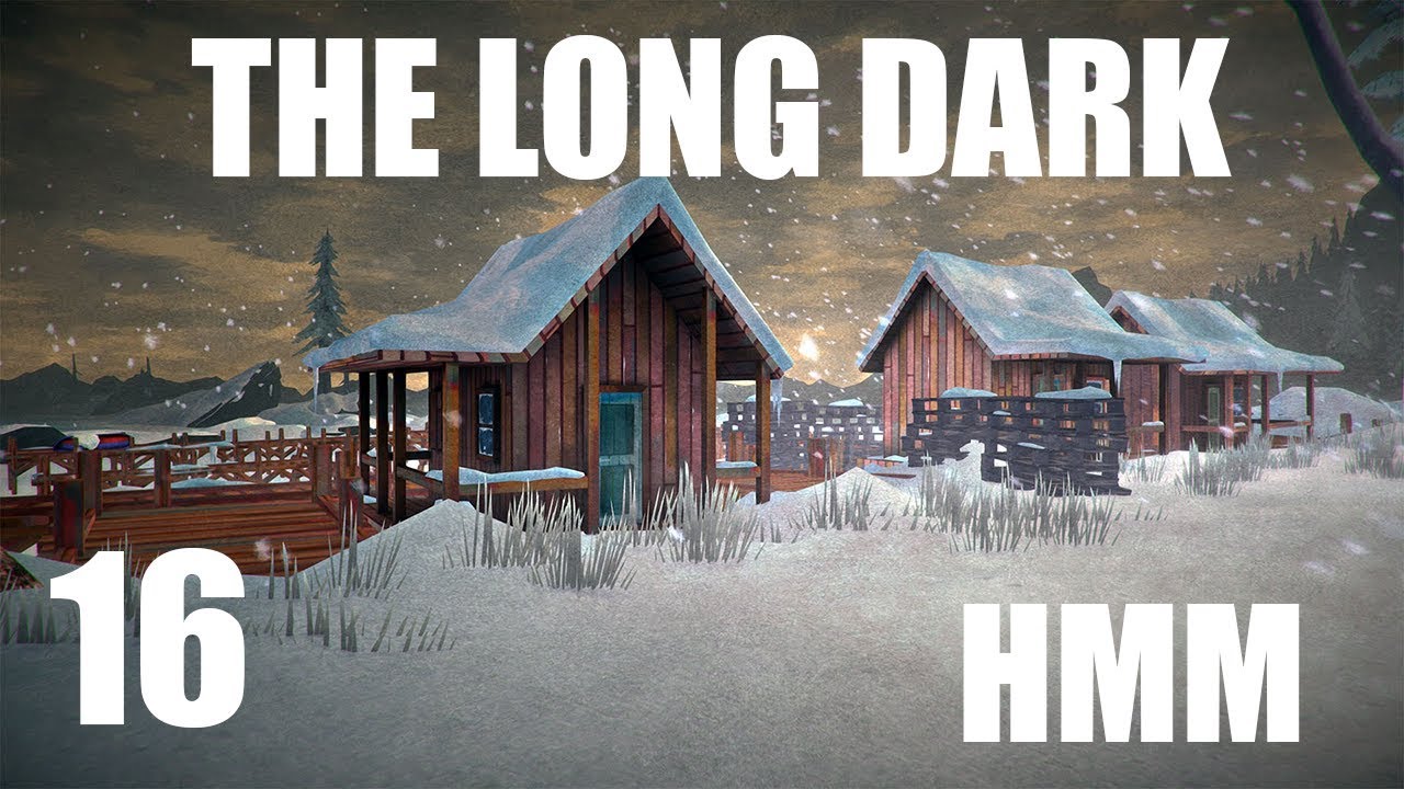 THE LONG DARK - HMM - YouTube