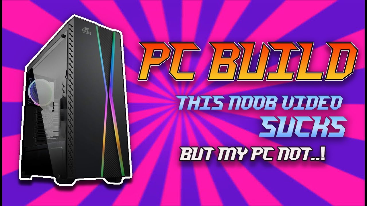 MY FIRST PC BUILD🔥🔥 (NOOB VIDEO)|IM.PRATHAMESH - YouTube