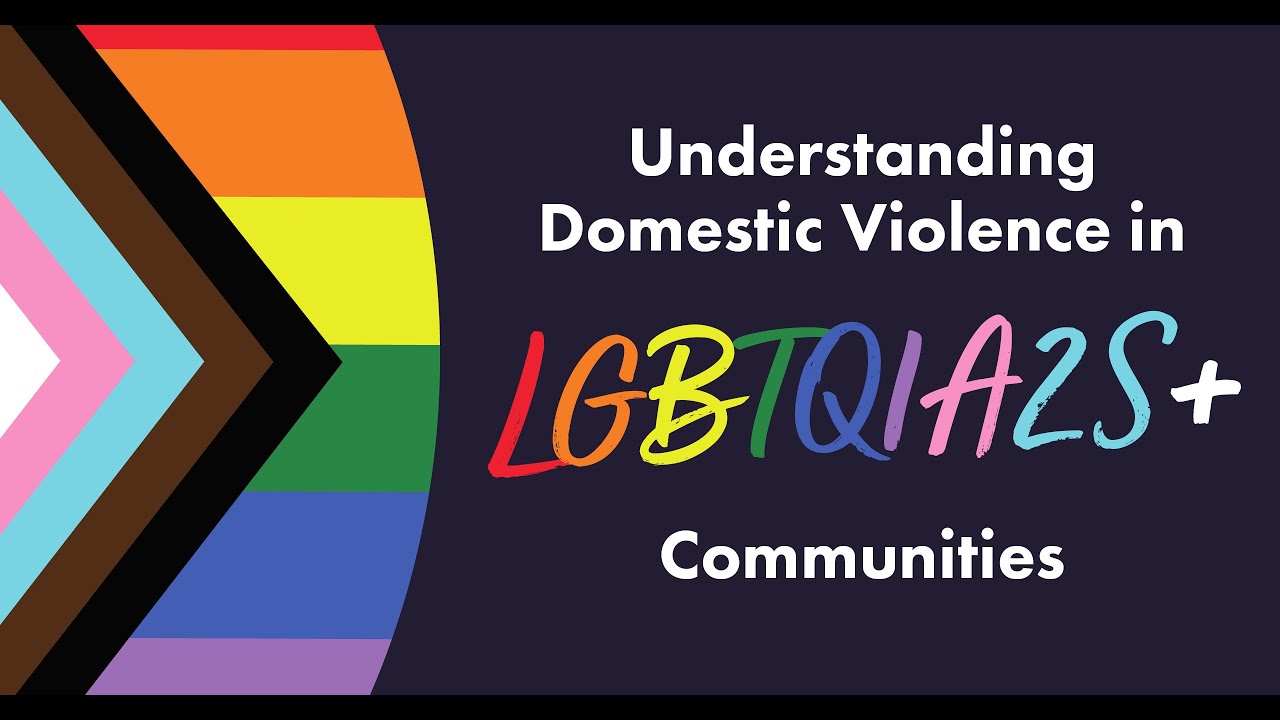 Understanding DV in the LGBTQIA2S+ Community - YouTube