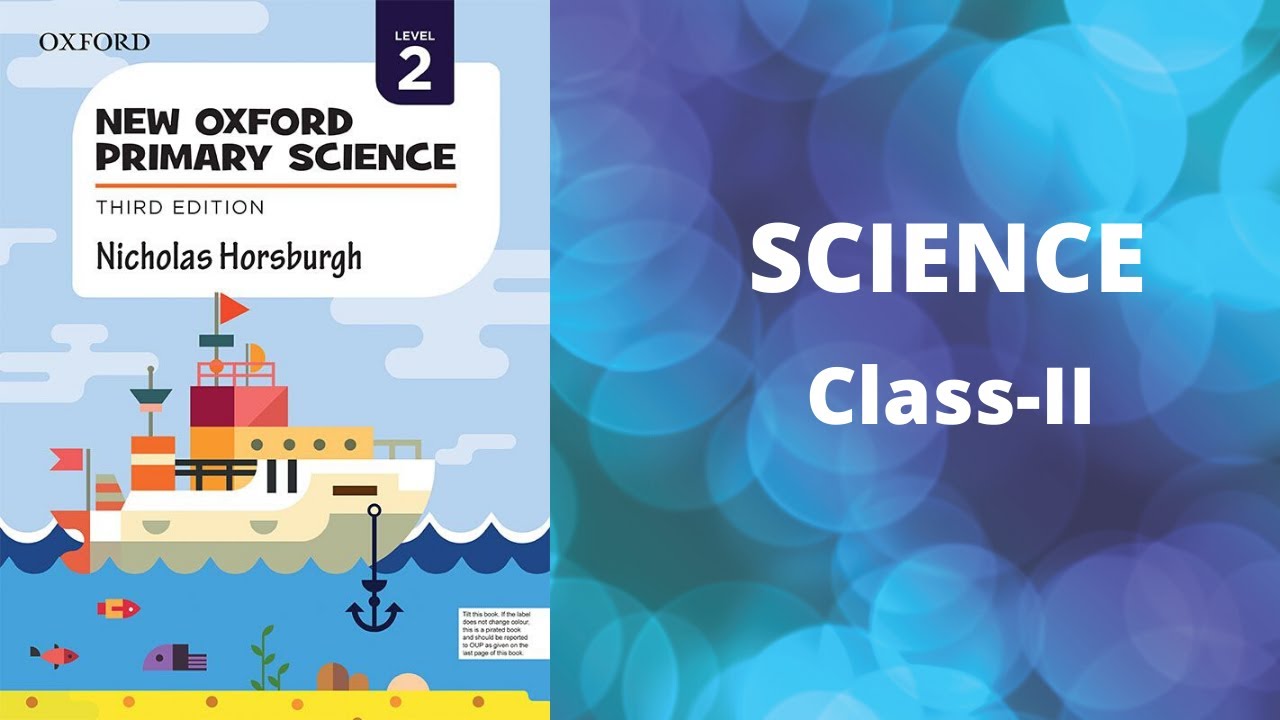 New Oxford Class 2 Science Chapter 1 Book work - YouTube