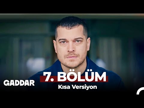 Gaddar 7. Bölüm (Kısa Versiyon)