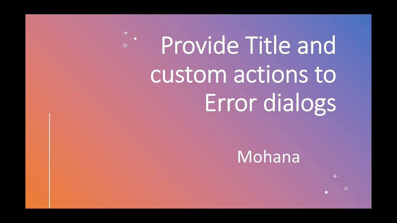 Provide Title and custom actions to #msdyn365bc Error dialogs - YouTube