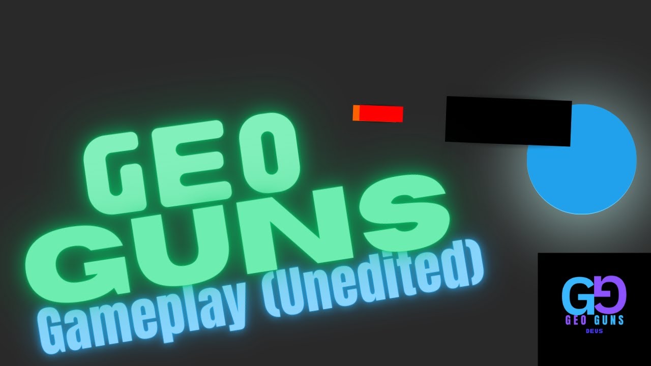 Geo Guns Gameplay (UNEDITED) - YouTube