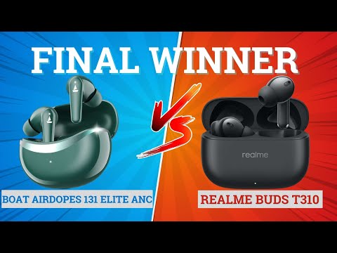 boAt Airdopes 131 Elite Anc vs Realme Buds T310 🔥 Best for Music, Gaming & Battery ⚡️