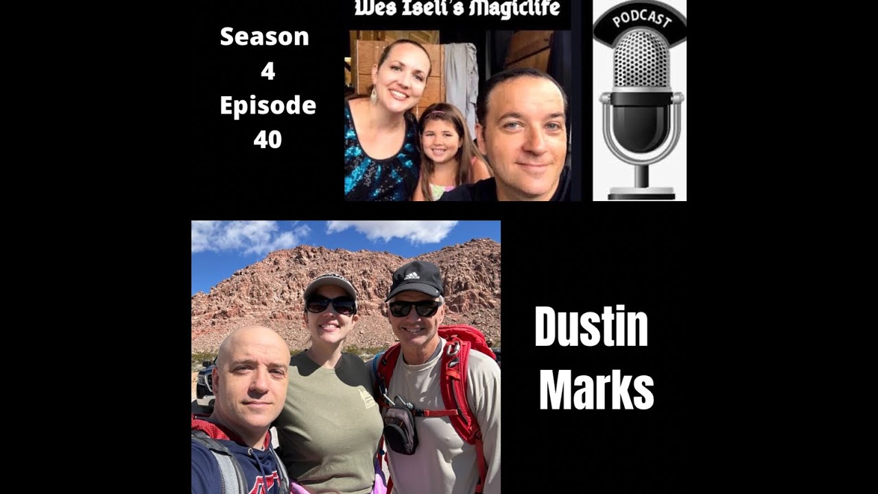 Wes Iseli's Magiclife Podcast S4E40 (Dustin Marks) - YouTube