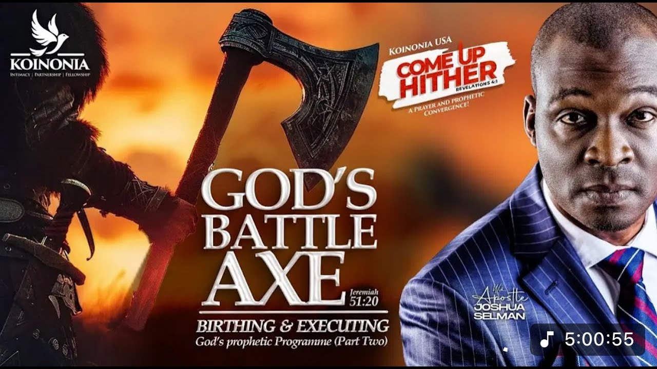 GOD'S BATTLE AXE (JEREMIAH 51:20) - BIRTHING AND EXECUTING GOD’S PROPHETIC PROGRAMME (PART TWO ...