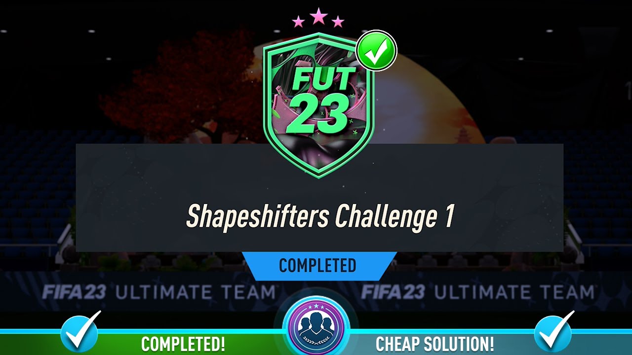Shapeshifters Challenge 1 SBC Completed - Cheap Solution & Tips - Fifa ...