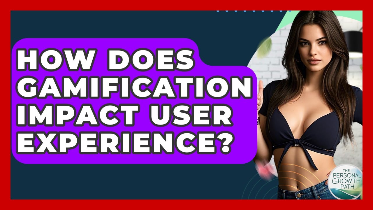 How Does Gamification Impact User Experience? - The Personal Growth Path - YouTube