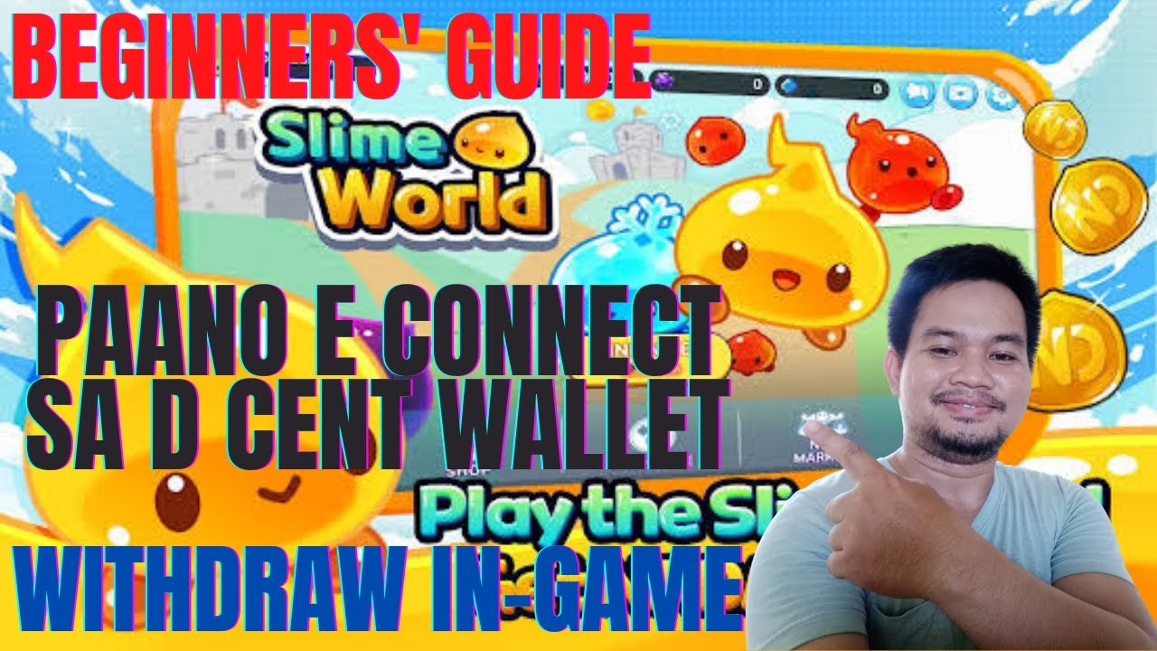 PAANO E CONNECT ANG D CENT WALLET SA SLIME WORLD TO WITHDRAW IN-GAME ...