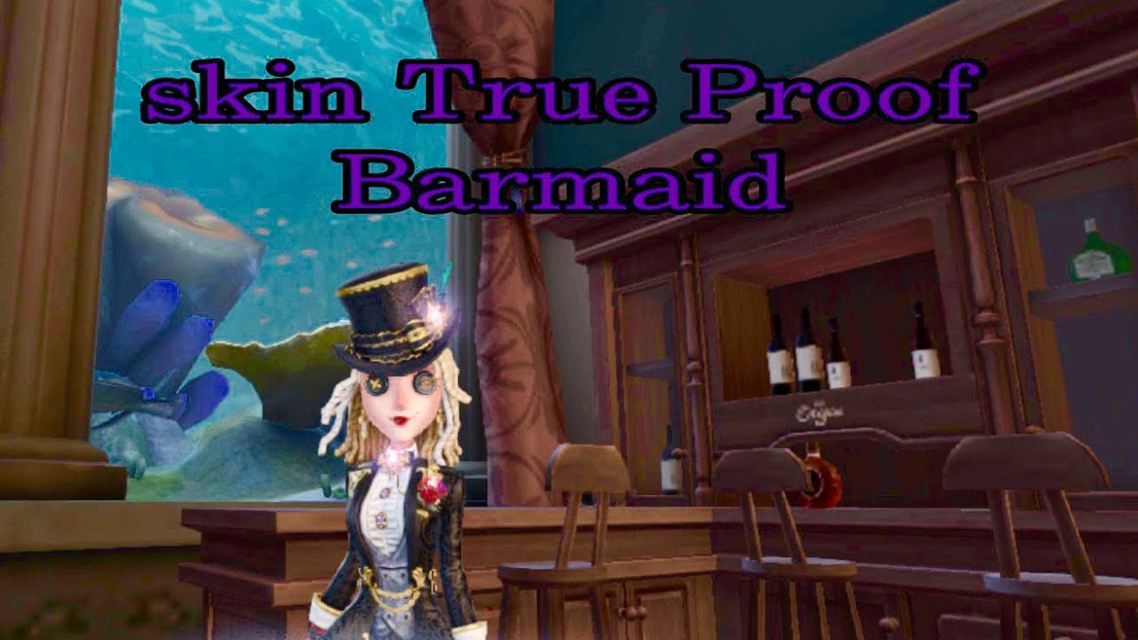 Identity v skin True Proof Barmaid Gameplay - YouTube