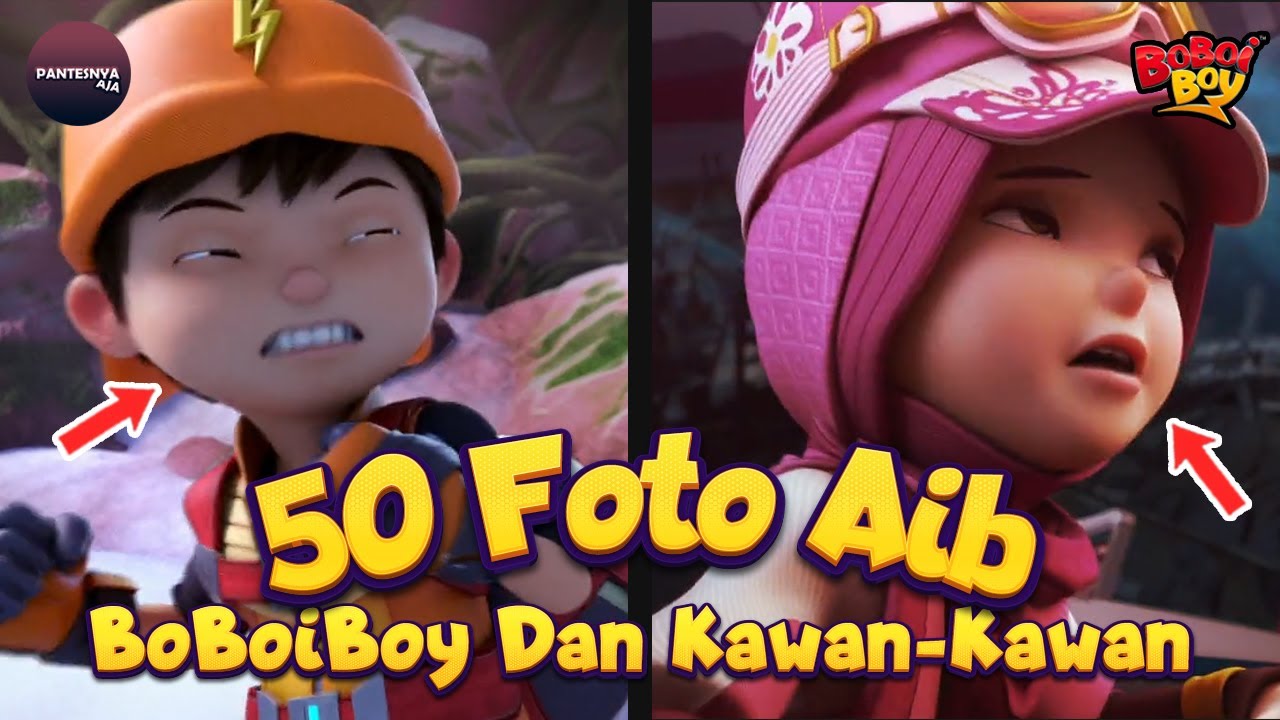 50 Foto Aib BoBoiBoy Dan Kawan-Kawan - YouTube