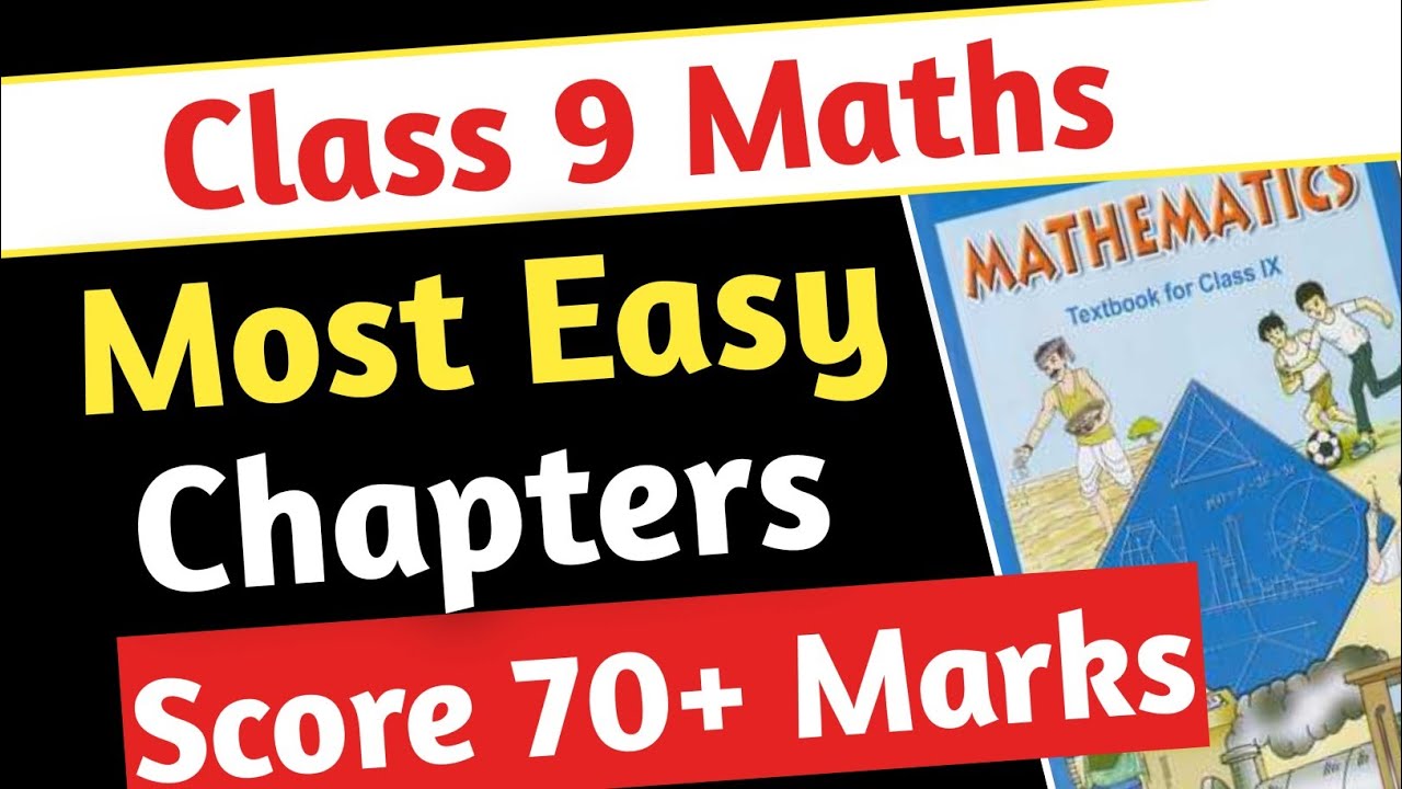 NCERT Class 9 Maths Most Easy Chapters | Class 9 Maths Most Important ...