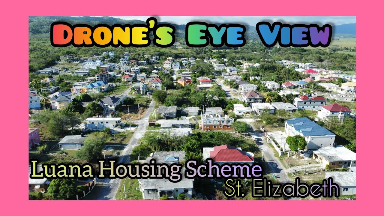 Luana Housing Scheme: Luana, St. Elizabeth, Jamaica in 4K | Drone's Eye ...