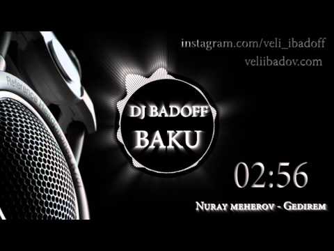 Nuray Məhərov - Gedirəm