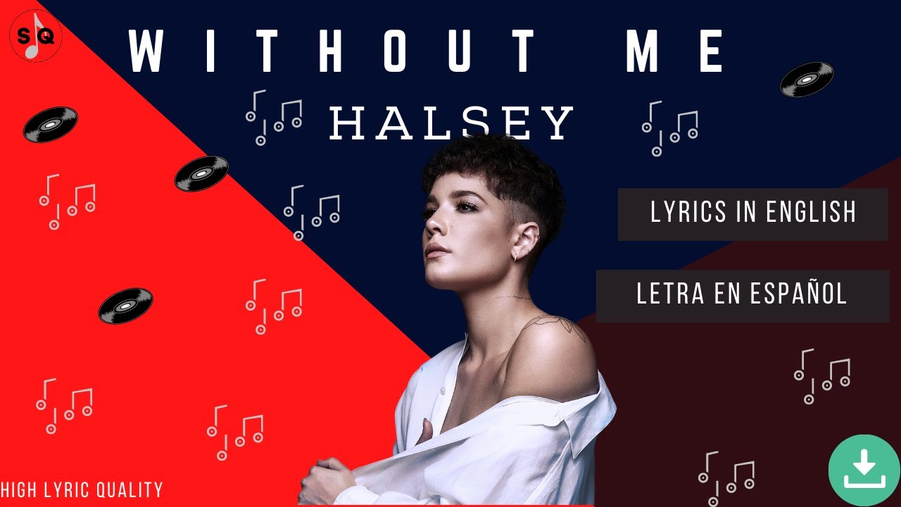 Halsey Without Me Letra en Español - YouTube