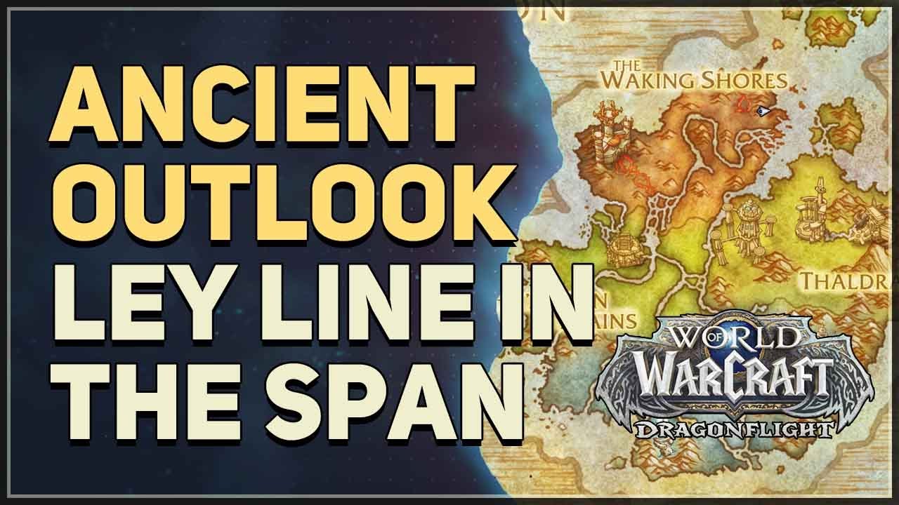 Ancient Outlook Ley Line WoW - YouTube