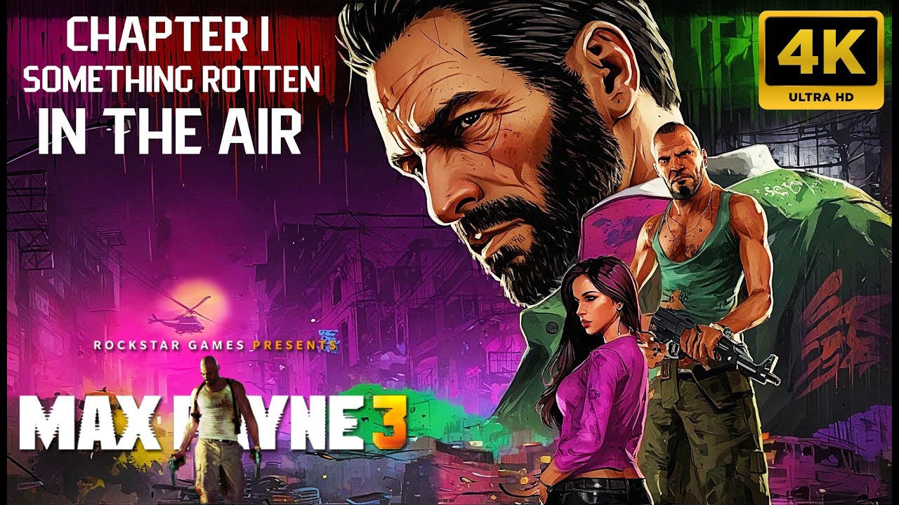 MAX PAYNE 3, Chapter I - SOMETHING ROTTEN IN THE AIR - YouTube
